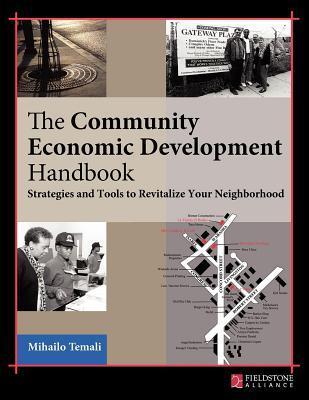 The Community Economic Development Handbook: Strategies and Tools to ...