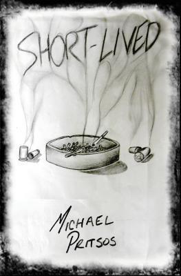 Short-Lived by Michael Pritsos | Goodreads