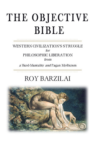 The Objective Bible by Roy Barzilai | Goodreads