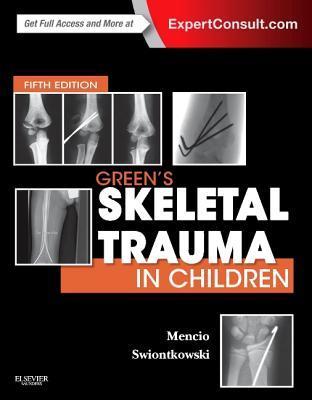 Green's Skeletal Trauma in Children (SKELETAL TRAUMA IN CHILDREN by ...