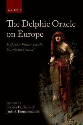 The Delphic Oracle on Europe: Is there a Future for the European Union ...