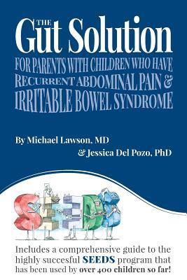 The Gut Solution: A guide for Parents with Children who have Recurrent ...