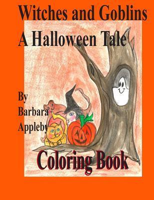 Witches and Goblins a Halloween Tale: A Halloween Tale by Barbara ...