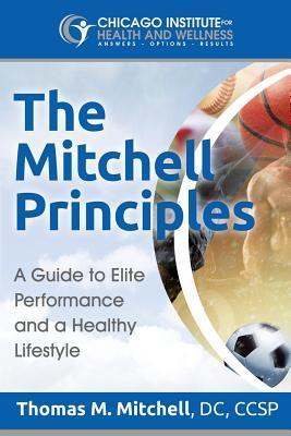 The Mitchell Principles: A Guide to Elite Performance and a Healthy ...