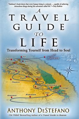A Travel Guide to Life by Anthony DeStefano | Goodreads