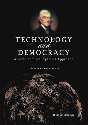 Technology and Democracy: A Sociotechnical Systems Approach by Kathryn ...