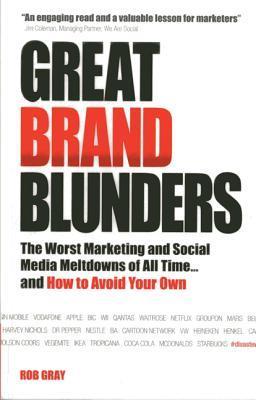 Great Brand Blunders: The Worst Marketing and Social Media Meltdowns of ...