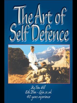 A Guide to the Art of Self Defence by Tom Hill | Goodreads