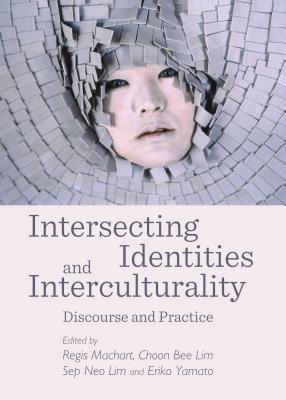 Intersecting Identities and Interculturality: Discourse and Practice by ...