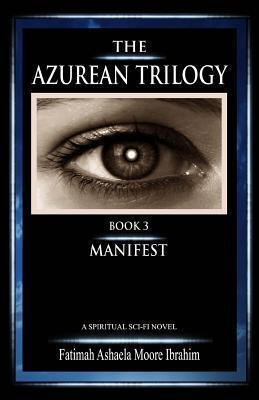 The Azurean Trilogy: Book 3 by Fatimah Ashaela Moore Ibrahim | Goodreads