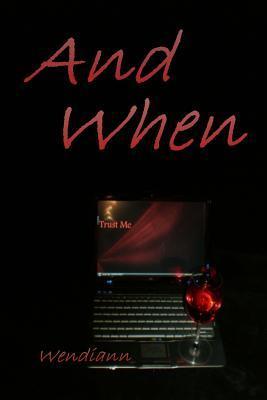 And When by Wendiann | Goodreads