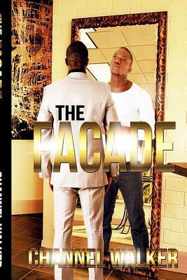 the facade by Channel Walker | Goodreads