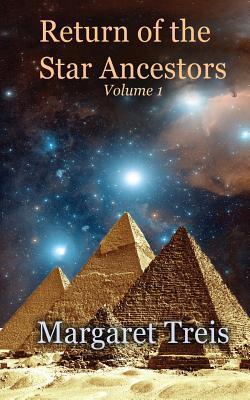 Return of the Star Ancestors by Margaret Treis | Goodreads
