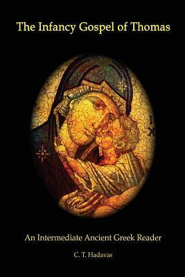 The Infancy Gospel of Thomas: An Intermediate Ancient Greek Reader by C ...