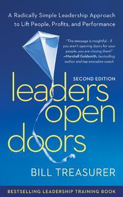 Leaders Open Doors: A Radically Simple Leadership Approach to Lift ...