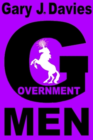 Government Men by Gary J. Davies | Goodreads
