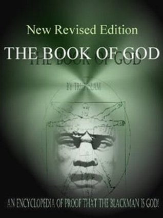 The Book of God: An Encyclopedia of Proof that the Black Man is God by ...