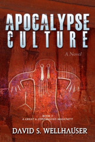 Apocalypse Culture by David S. Wellhauser | Goodreads