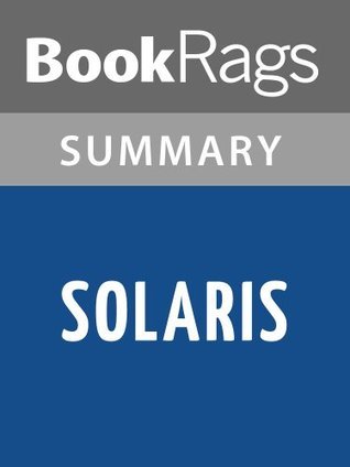 Solaris by Stanislaw Lem | Summary & Study Guide by BookRags | Goodreads
