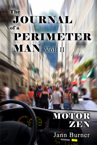 The Journal of A Perimeter Man Vol. II, Motor Zen by Jann Burner ...