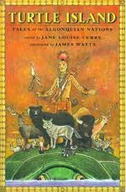 Turtle Island: Tales of the Algonquian Nations by Jane Louise Curry ...
