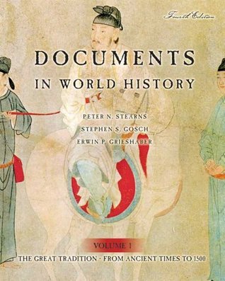 Documents in World History, Volume 1: The Great Tradition: From Ancient ...