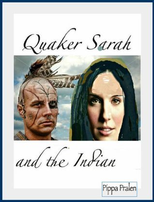 Quaker Sarah and the Indian: Historical Fiction, French Indian War by ...