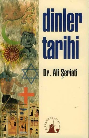 Dinler Tarihi by Ali Shariati | Goodreads