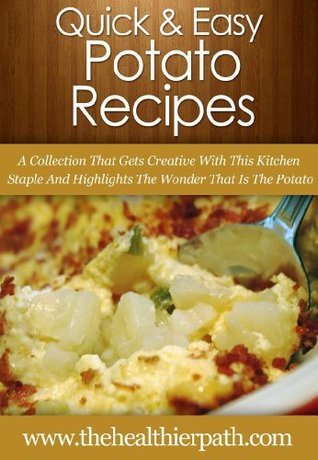 Potato Recipes: A Collection That Gets Creative With This Kitchen ...