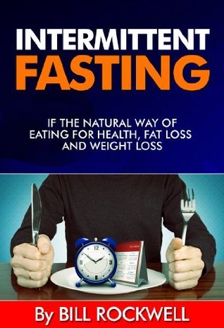 Intermittent Fasting: For Super Fast Fat Loss, Improved Health, Weight ...