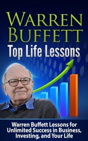 Warren Buffett: Top Life Lessons: Warren Buffett Lessons for Unlimited ...