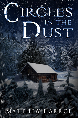Circles in the Dust by Matthew Harrop | Goodreads