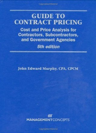Guide to Contract Pricing: Cost and Price Analysis for Contractors ...