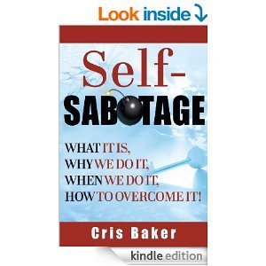 Self-Sabotage? What It Is, Why We Do It, When We Do It How to Overcome ...