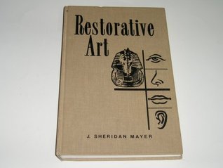 Restorative Art by J. Sheridan Mayer | Goodreads