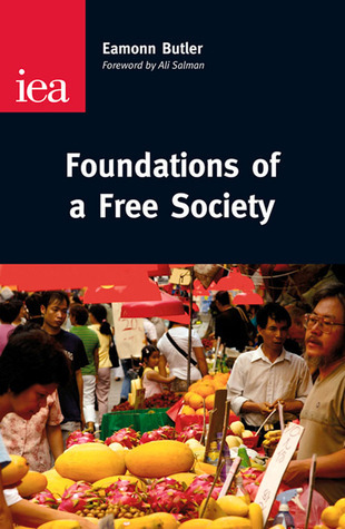 Foundations of a Free Society by Eamonn Butler | Goodreads