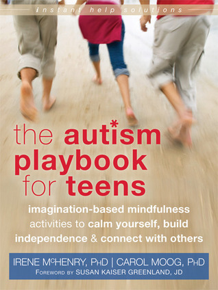 The Autism Playbook for Teens: Imagination-Based Mindfulness Activities ...