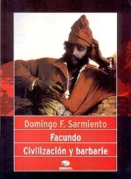 Facundo. Civilización y barbarie. by Domingo Faustino Sarmiento | Goodreads