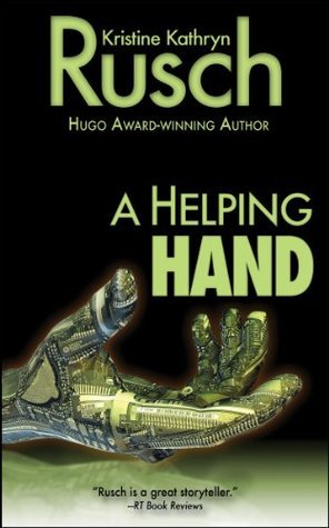 A Helping Hand by Kristine Kathryn Rusch | Goodreads