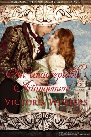 An Unacceptable Arrangement by Victoria Winters | Goodreads