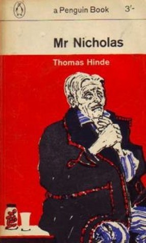 Mr Nicholas by Thomas Hinde | Goodreads