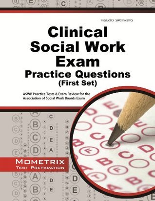 Clinical Social Work Exam Practice Questions (First Set): ASWB Practice ...