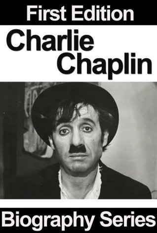 Charlie Chaplin by Biography Series | Goodreads