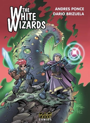 The White Wizards by Andrés Ponce | Goodreads