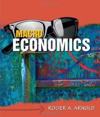 Macroeconomics by Roger A. Arnold | Goodreads
