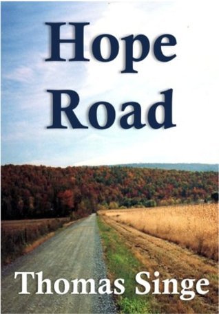 Hope Road by Thomas Singe | Goodreads