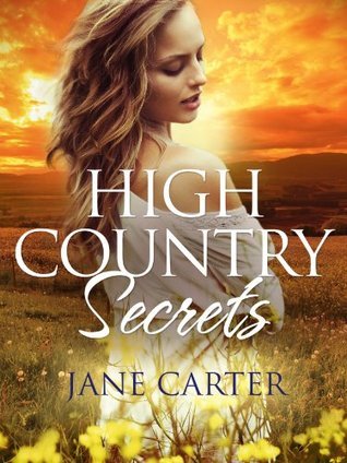 High Country Secrets by Jane Carter | Goodreads