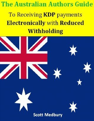The Australian Authors Guide To Receiving Amazon KDP Royalties ...