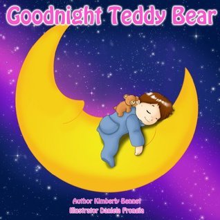 Goodnight Teddy Bear: Picture Book for Children by Kimberly Bennet ...