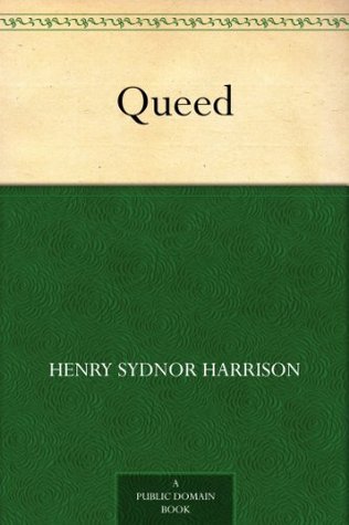 Queed by Henry Sydnor Harrison | Goodreads